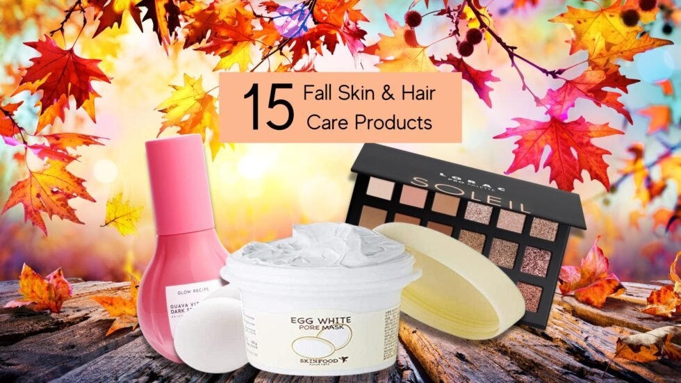 15 Fall skin and hair care products that will leave you speechless!